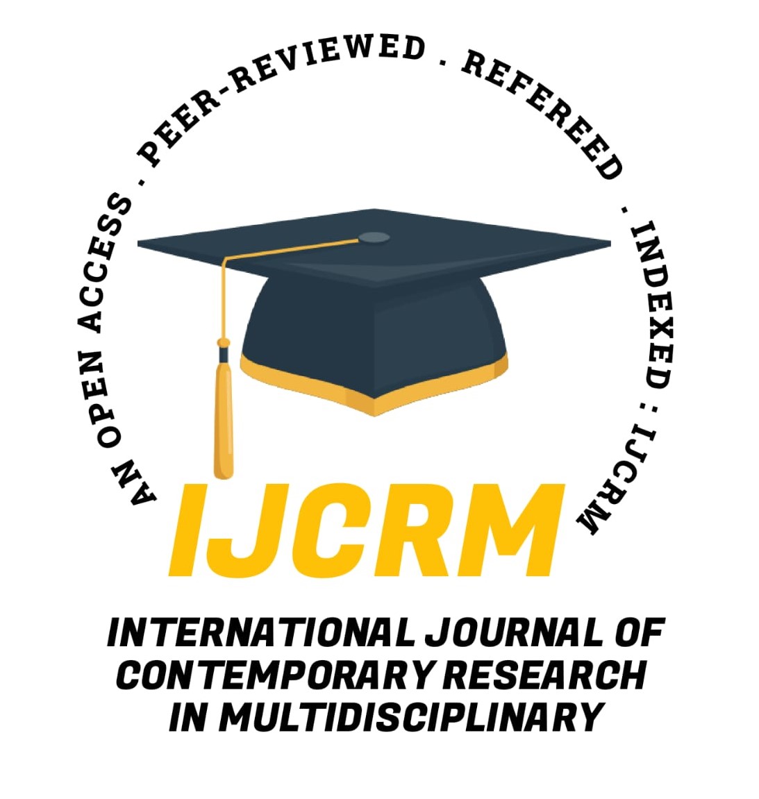 INTERNATIONAL JOURNAL OF CONTEMPORARY RESEARCH IN MULTIDISCIPLINARY INTERNATIONAL JOURNAL OF CONTEMPORARY RESEARCH IN MULTIDISCIPLINARY